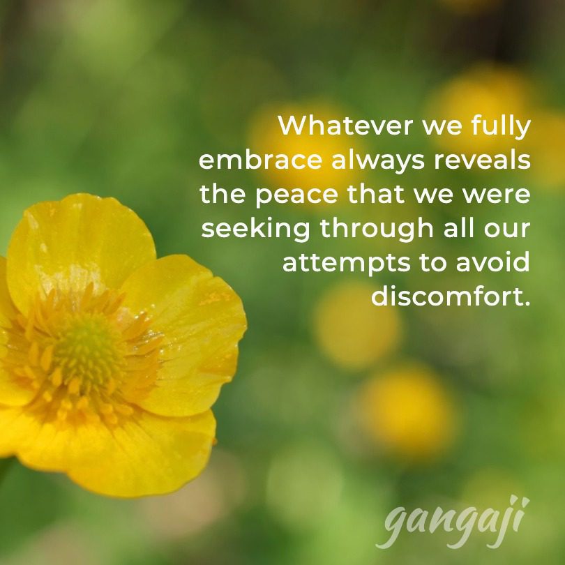 Whatever we fully embrace always reveals the peace that - Gangaji
